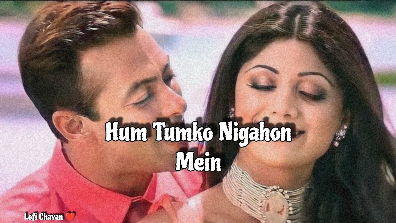 Hum_Tumko_Nigahon_Slowed_And_Reverb_Lofi_Chayan_8D_Song_2024_New_Slowed ...