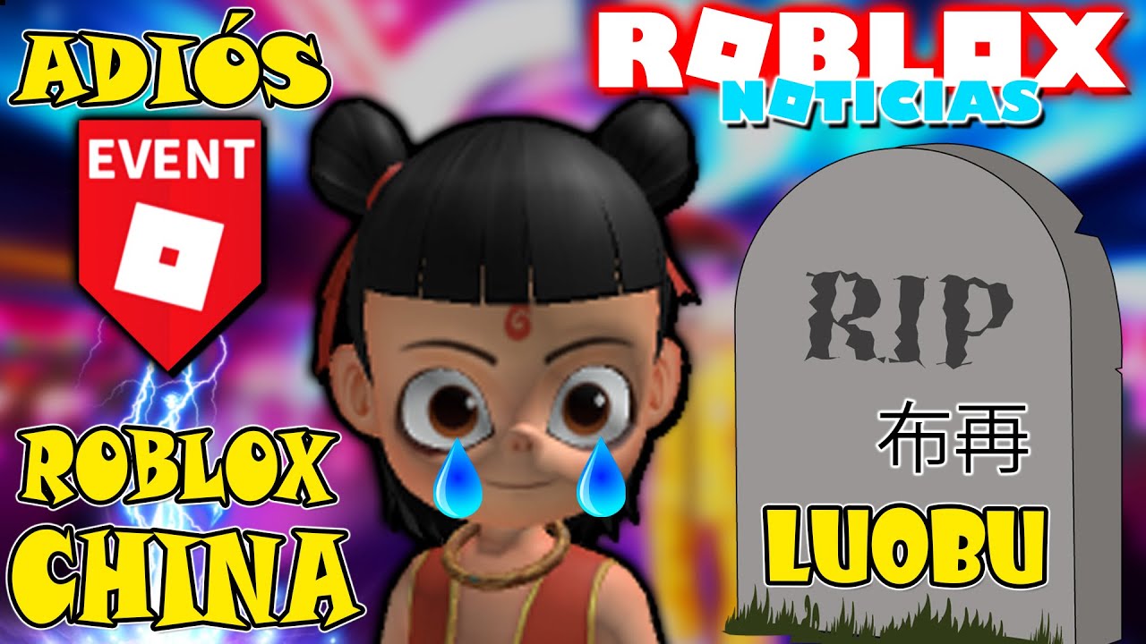 ADIÓS ROBLOX "LUOBU" (Rip 2021-2021)😭NO MAS EVENTOS NI PROMOCODES ...