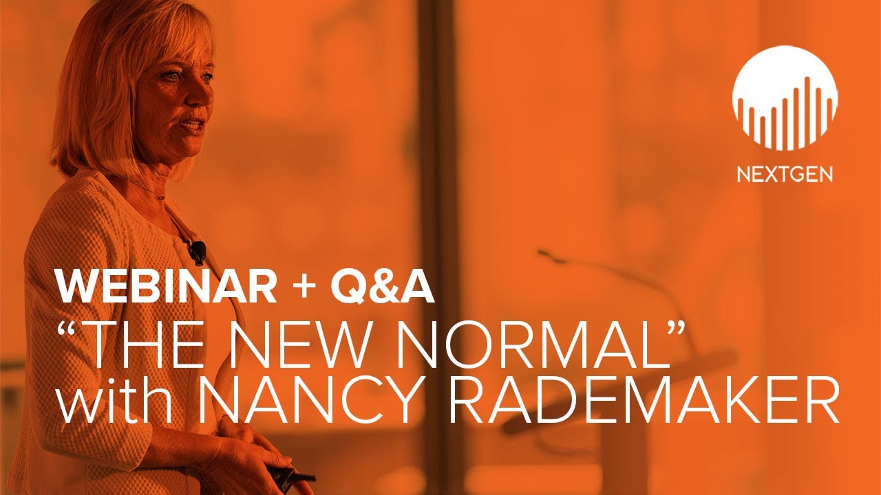 "THE NEW NORMAL" Webinar + Q&A with Nancy Rademaker - YouTube