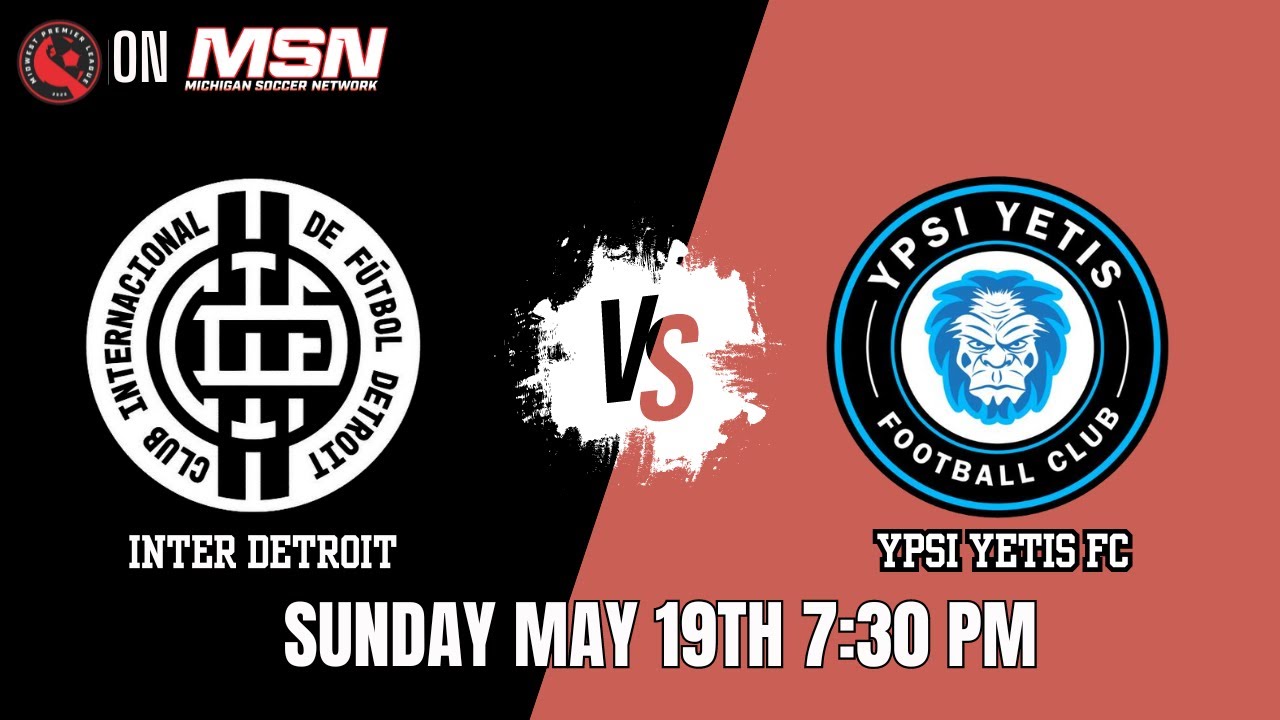 MSN presents INTER DETROIT vs YPSI YETI FC || MWPL - YouTube