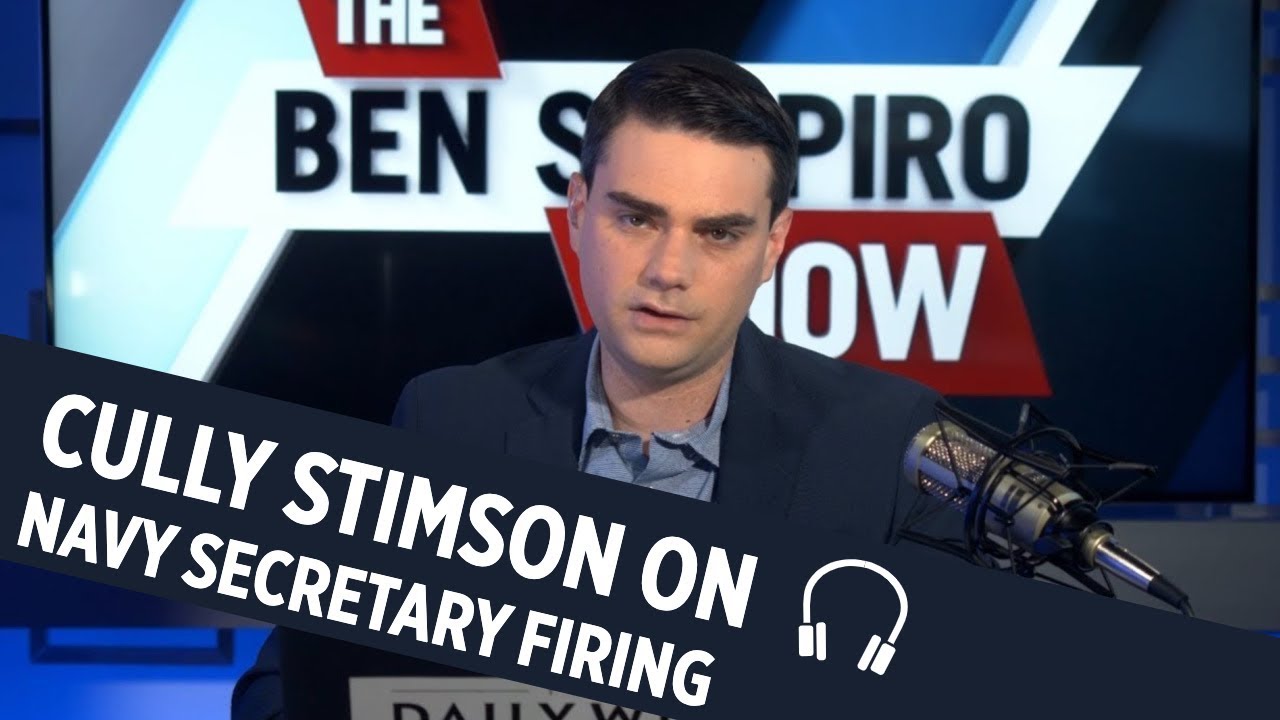 Cully Stimson Discusses Ousted Navy Secretary on the Ben Shapiro Show ...