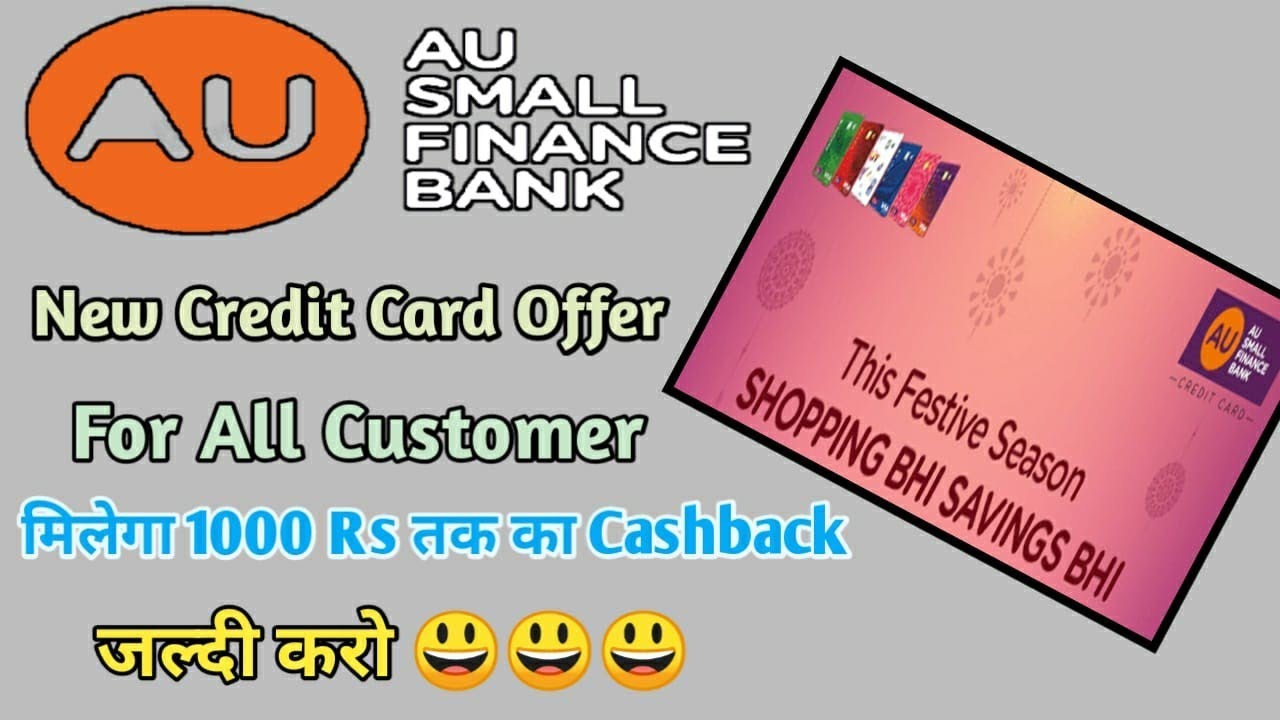 Au Small Finance Bank Credit Card New Offer For All User | Au Small ...