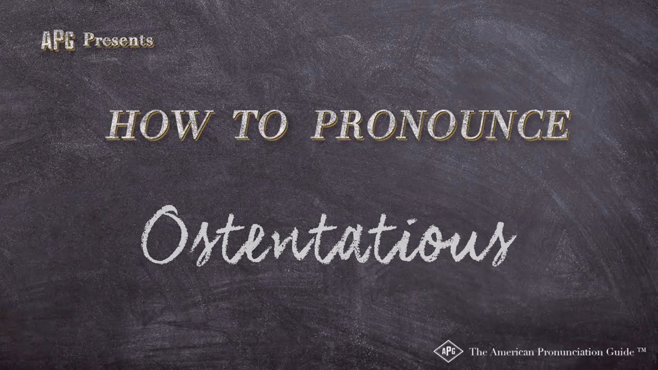 How to Pronounce Ostentatious (Real Life Examples!) - YouTube
