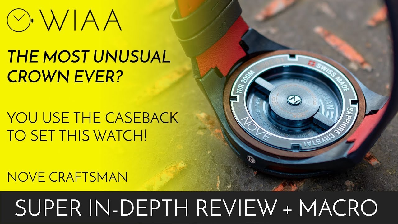 You set the watch using the caseback??!! Nove Craftsman Watch Review ...