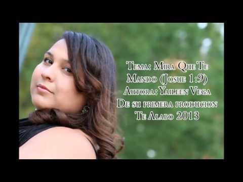 Yaileen Vega (MIRA QUE TE MANDO) Album: Te Alabo - YouTube