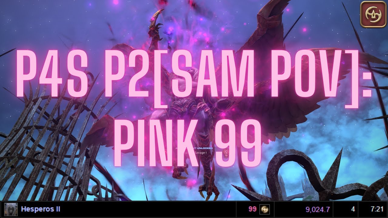 P4S P2 [SAM POV]: PINK 99 | 9,024.7 rDPS - YouTube
