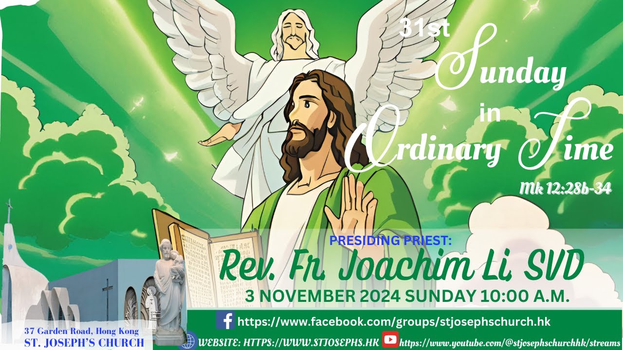 31st SUNDAY IN ORDINARY TIME (B) │3 NOVEMBER 2024, SUNDAY 10:00 A.M ...