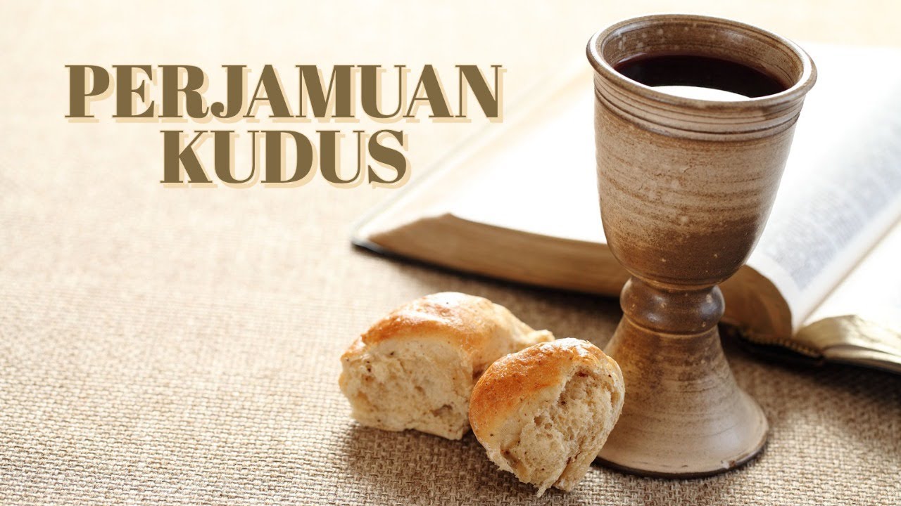 Perjamuan Kudus - YouTube