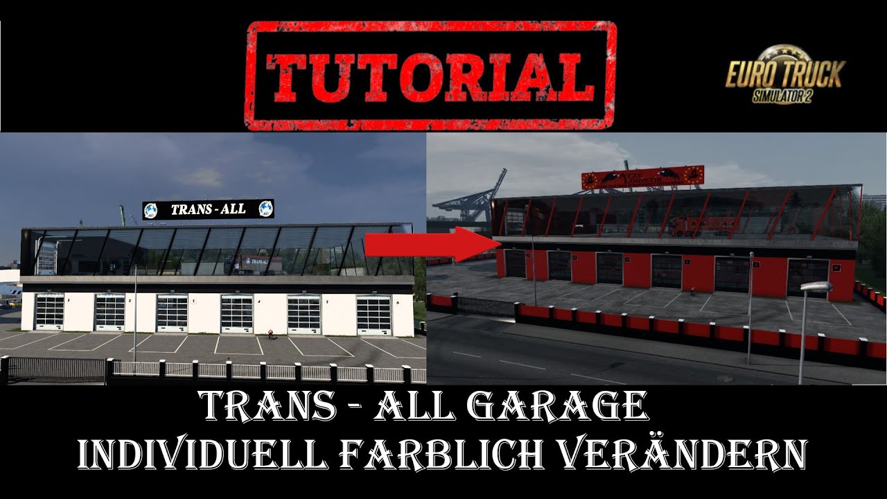 ETS 2 / Tutorial / Trans - All Garage Individuell farblich verändern. - YouTube