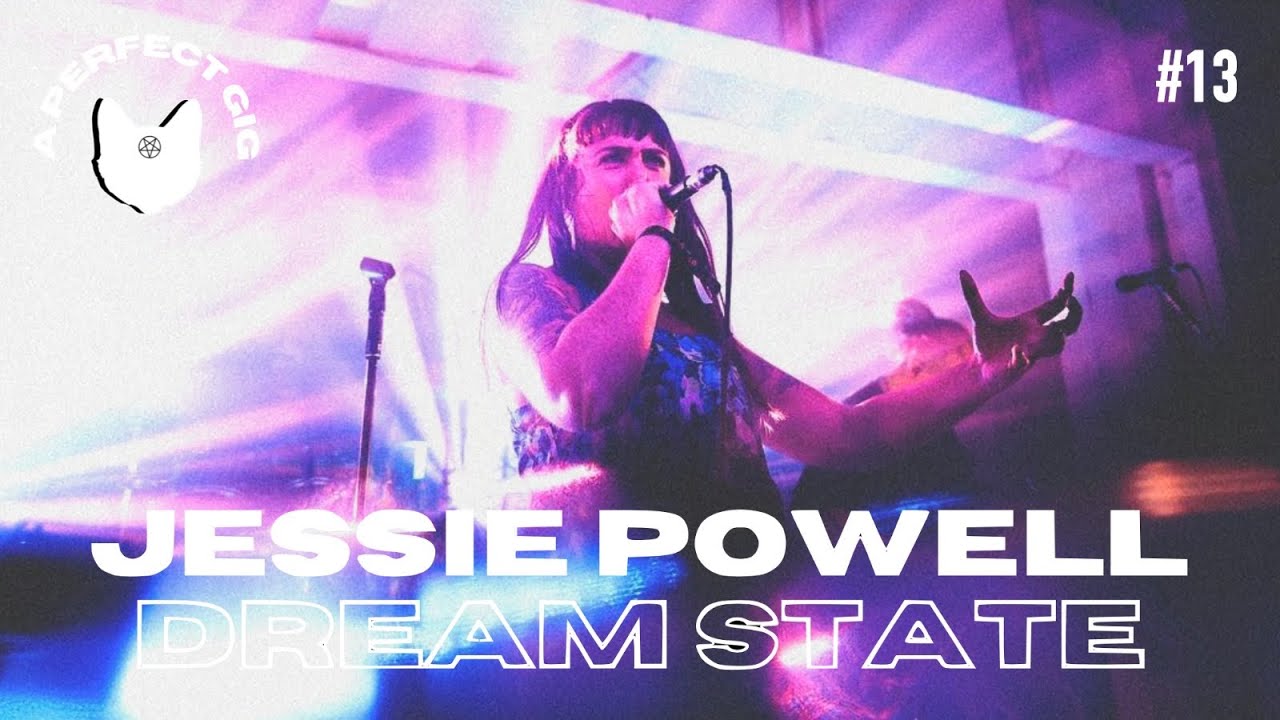 A Perfect Gig #13 | Jessie Powell (Dream State) - YouTube