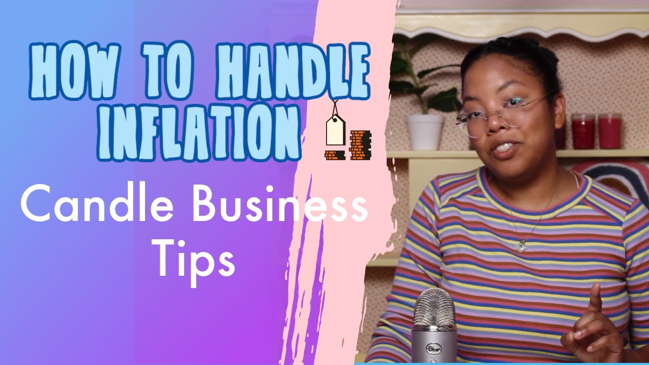 How to Handle Inflation While Running Your Candle Business - YouTube