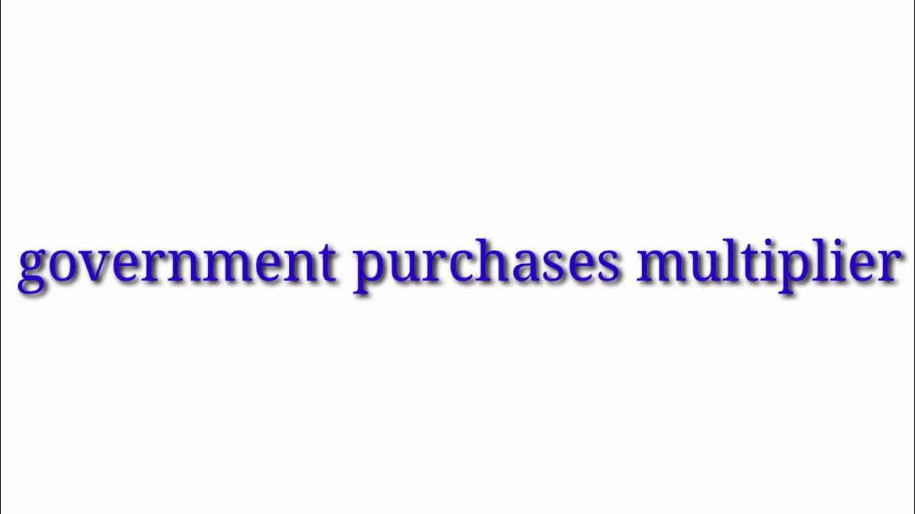 Government purchases multiplier / government expenditure multiplier ...