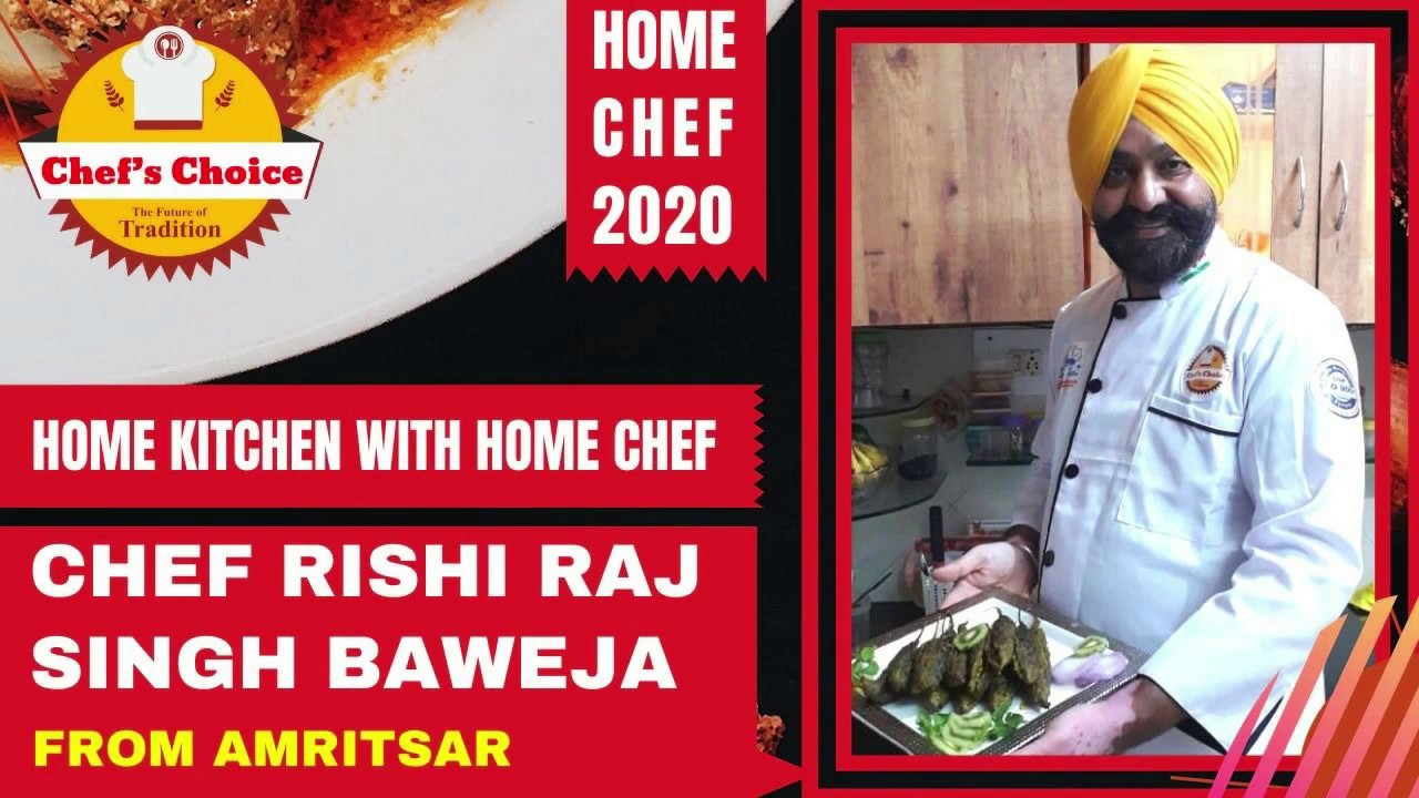 HOME CHEF 2020 HOME KITCHEN HOME CHEF 1 CHEF RISHI RAJ BAWEJA CHEF ...