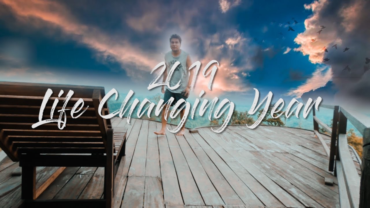 Life Changing Year 2019 - YouTube