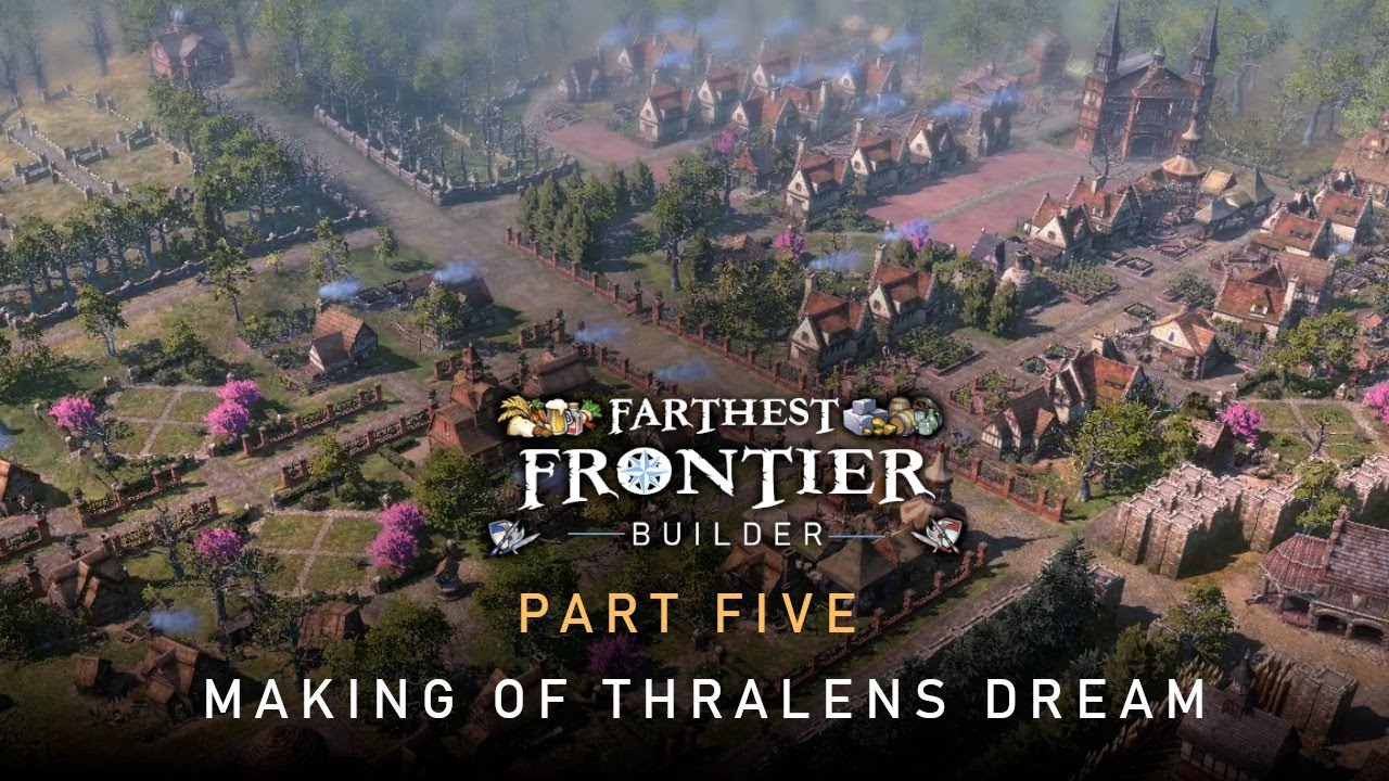 Farthest Frontier Builder - Making of Thralens Dream (Part 5) - YouTube