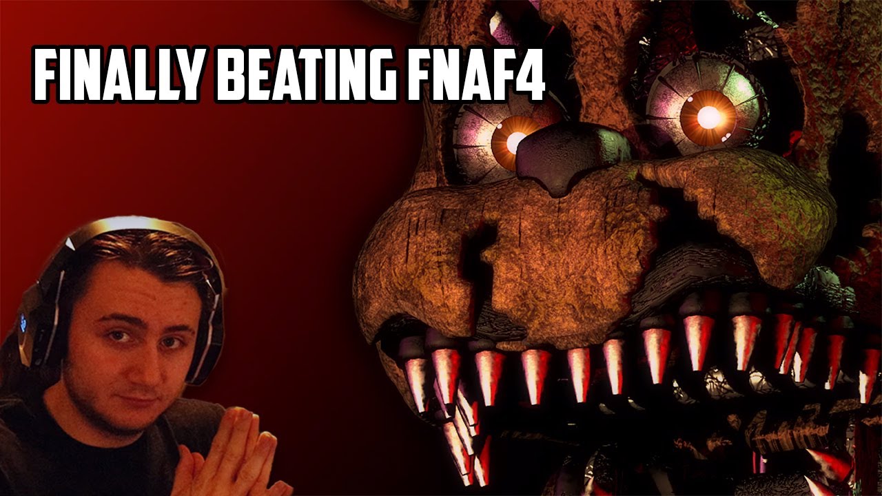 BEATING FNAF 4 - YouTube
