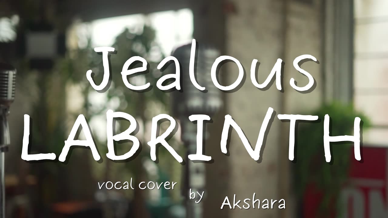 Jealous || Labrinth || Vocal Cover by Akshara || Hum & Strum Music ...