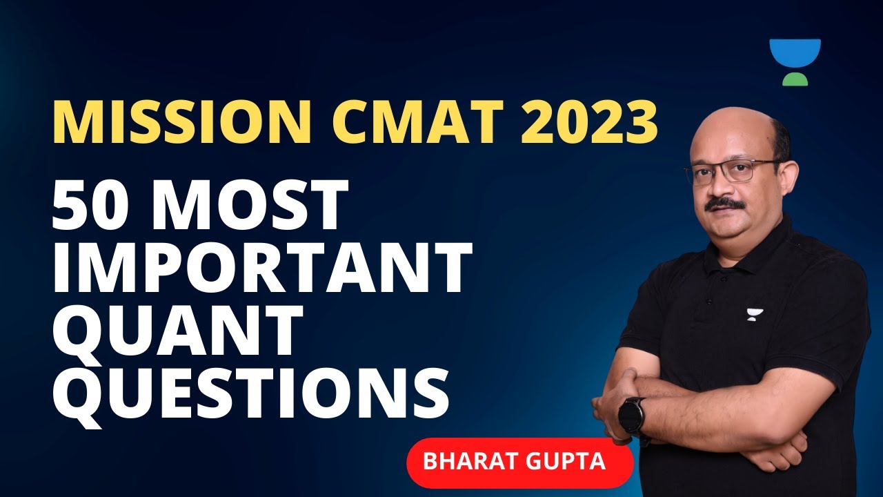 Mission CMAT 2023: 50 Most Important Quant Questions | Bharat Gupta # ...