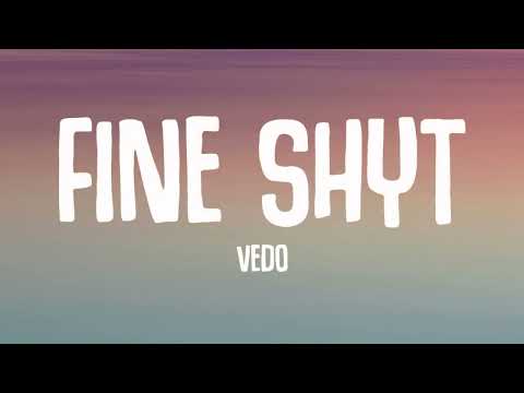 Vedo - Fine Shyt (Lyrics)