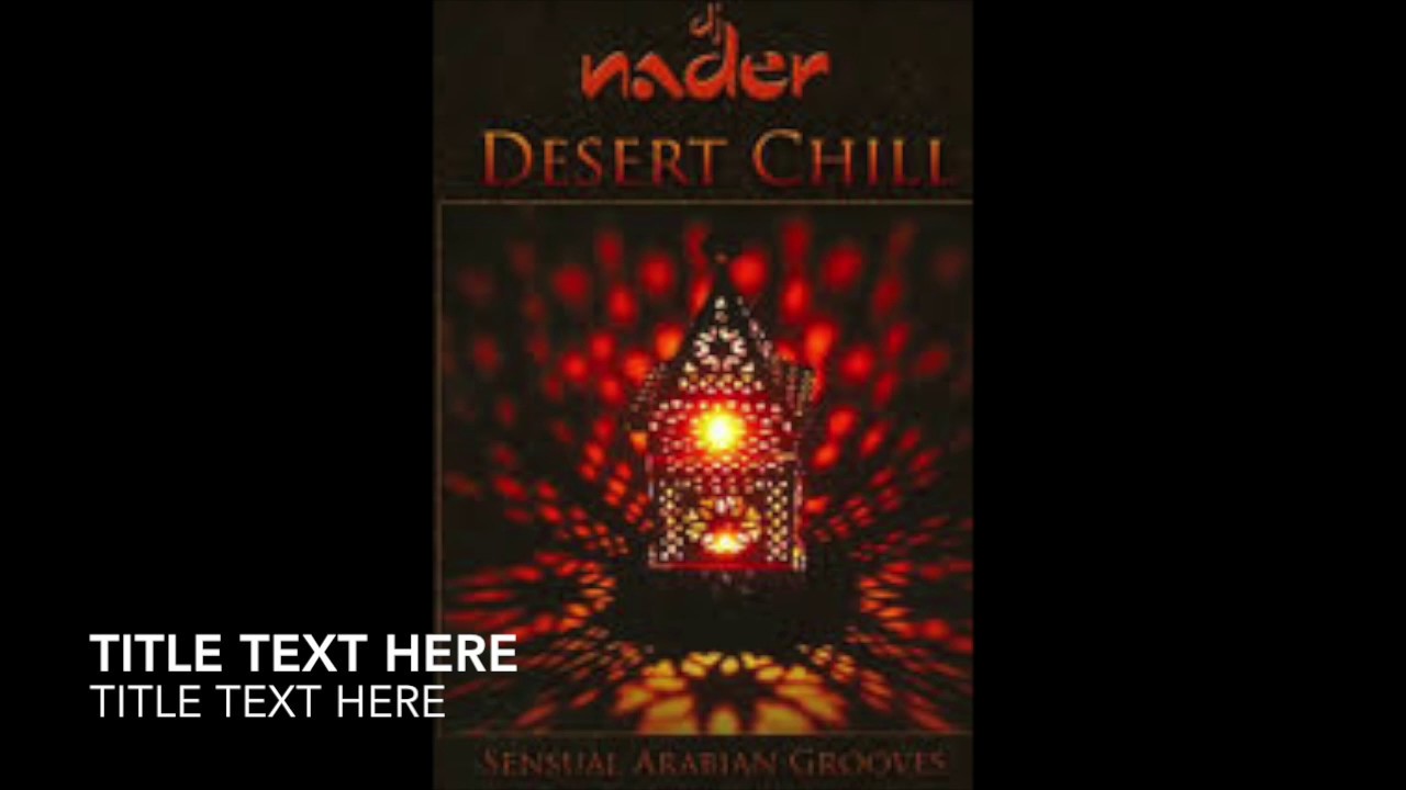 DJ Nader Desert Chill - YouTube