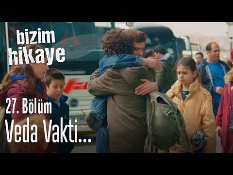 Veda vakti - Bizim Hikaye 27. Bölüm