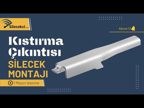 Kıstırma Çıkıntısı Silecek Montajı