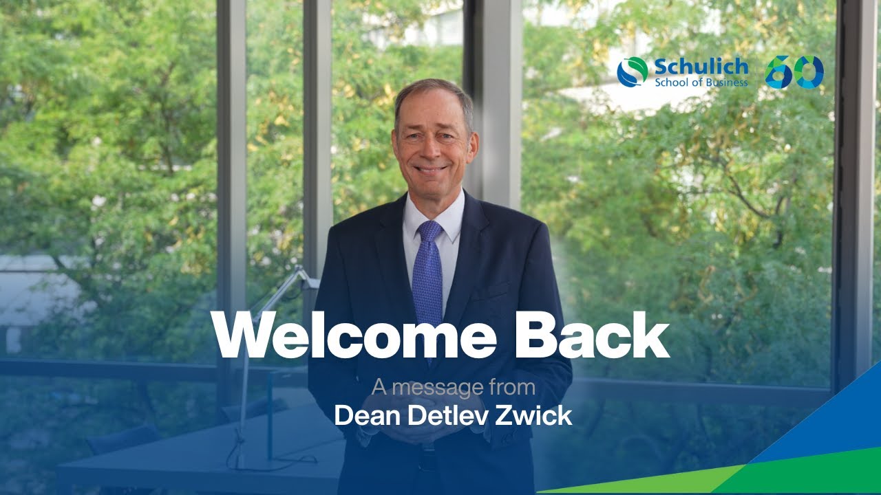 Welcome Back to Schulich: A Message from Dean Detlev Zwick - YouTube