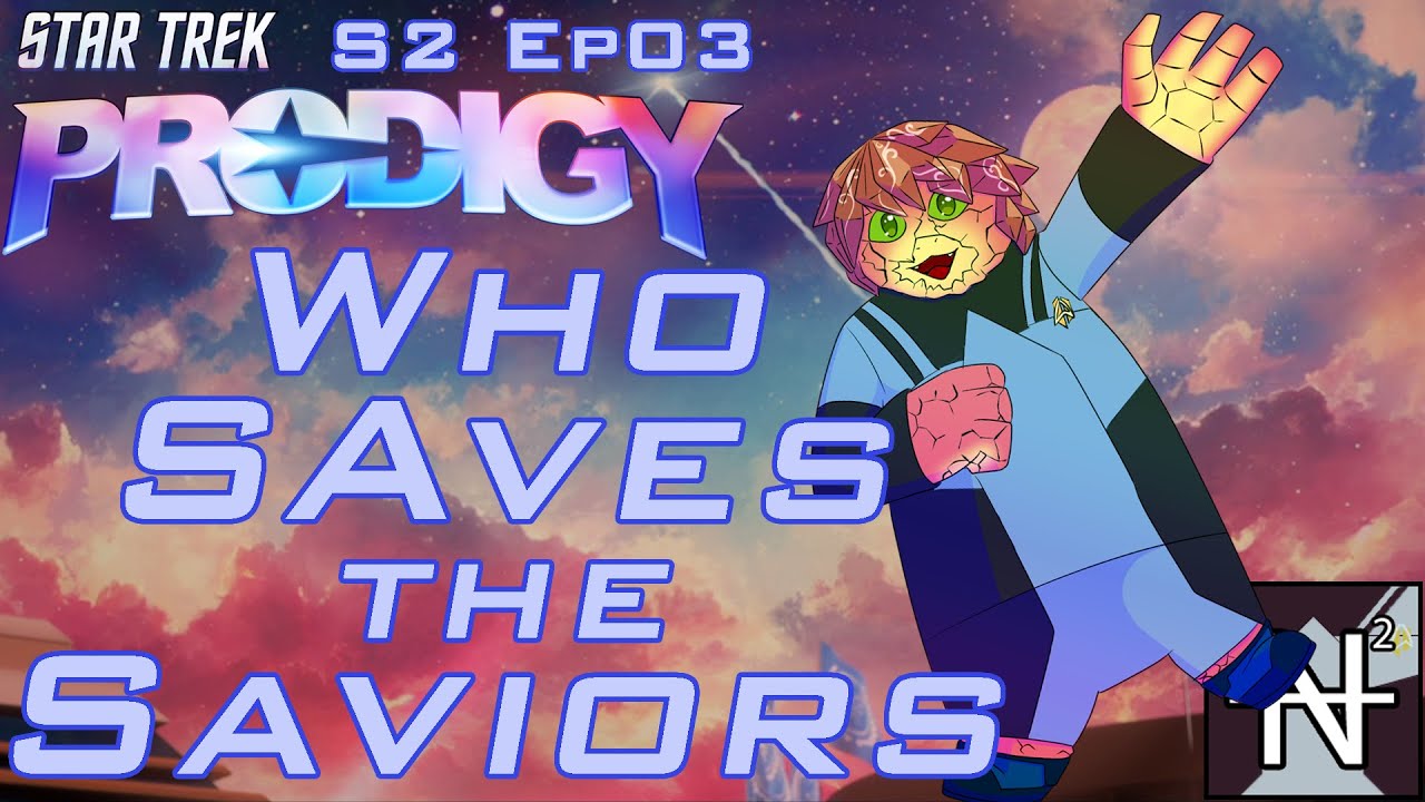 Star Trek: Prodigy S2 Ep03 LIVE Review: Who Saves the Saviors - YouTube