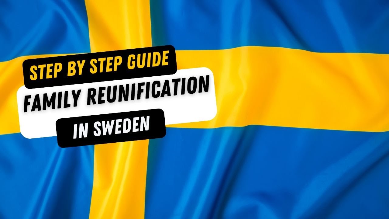 Sweden Family Reunification Visa: Step-by-Step Guide - YouTube