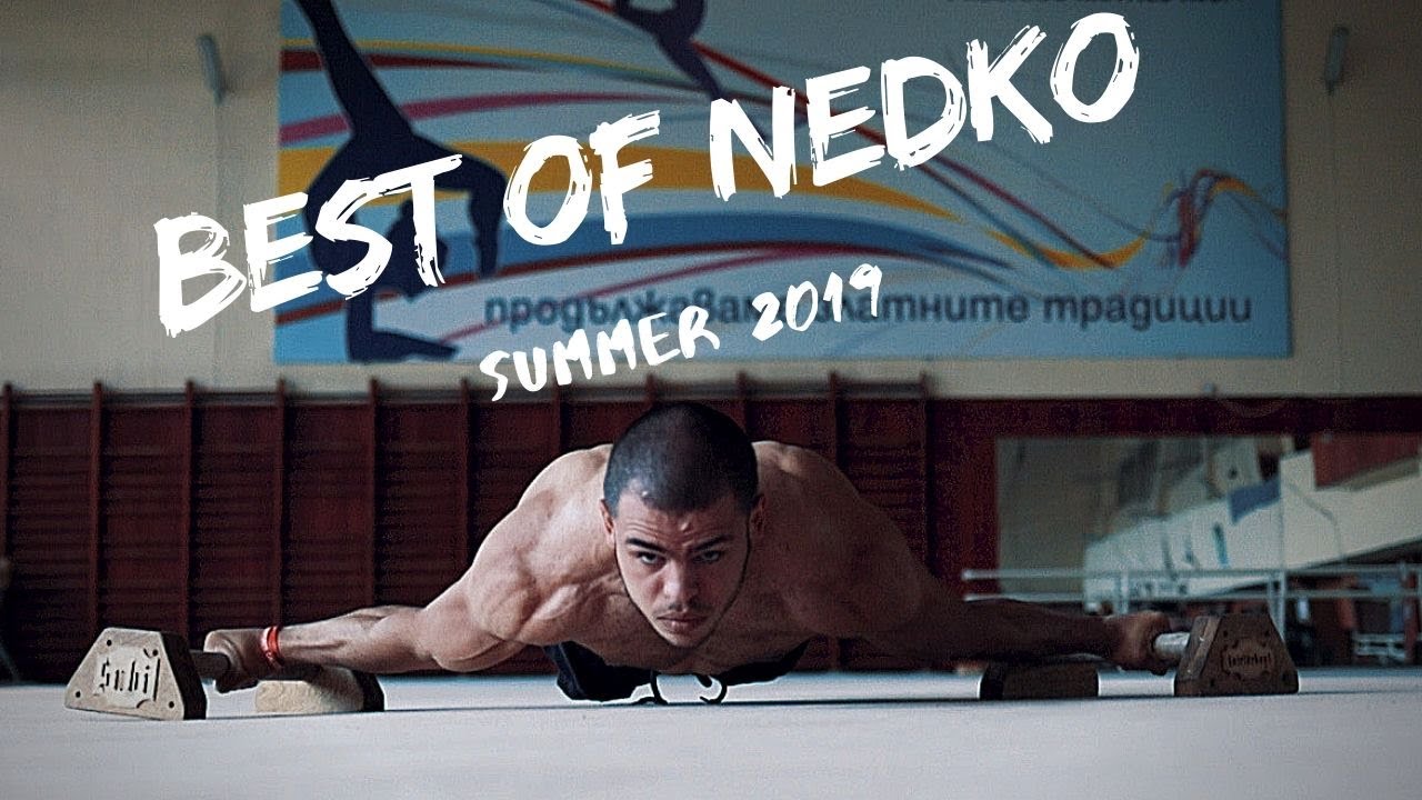 Best of Nedko Nedkov Summer 2019 Street Workout || Motivation - YouTube