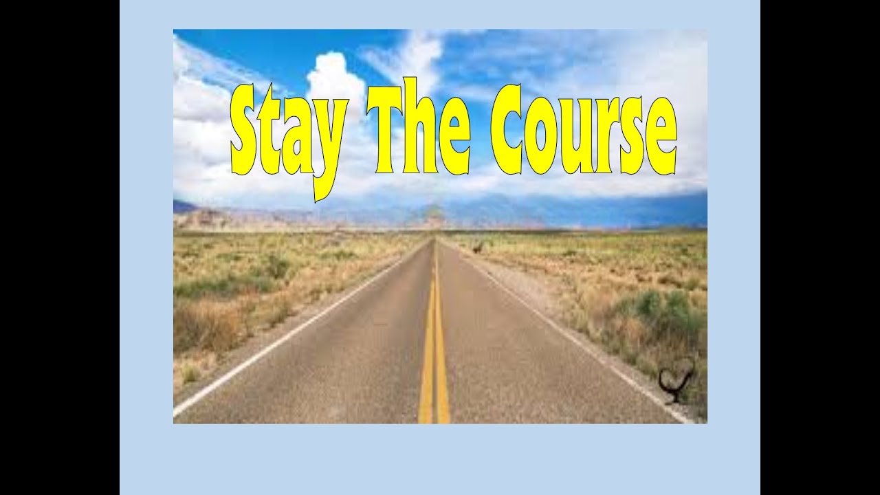 1-26 Stay The Course - YouTube