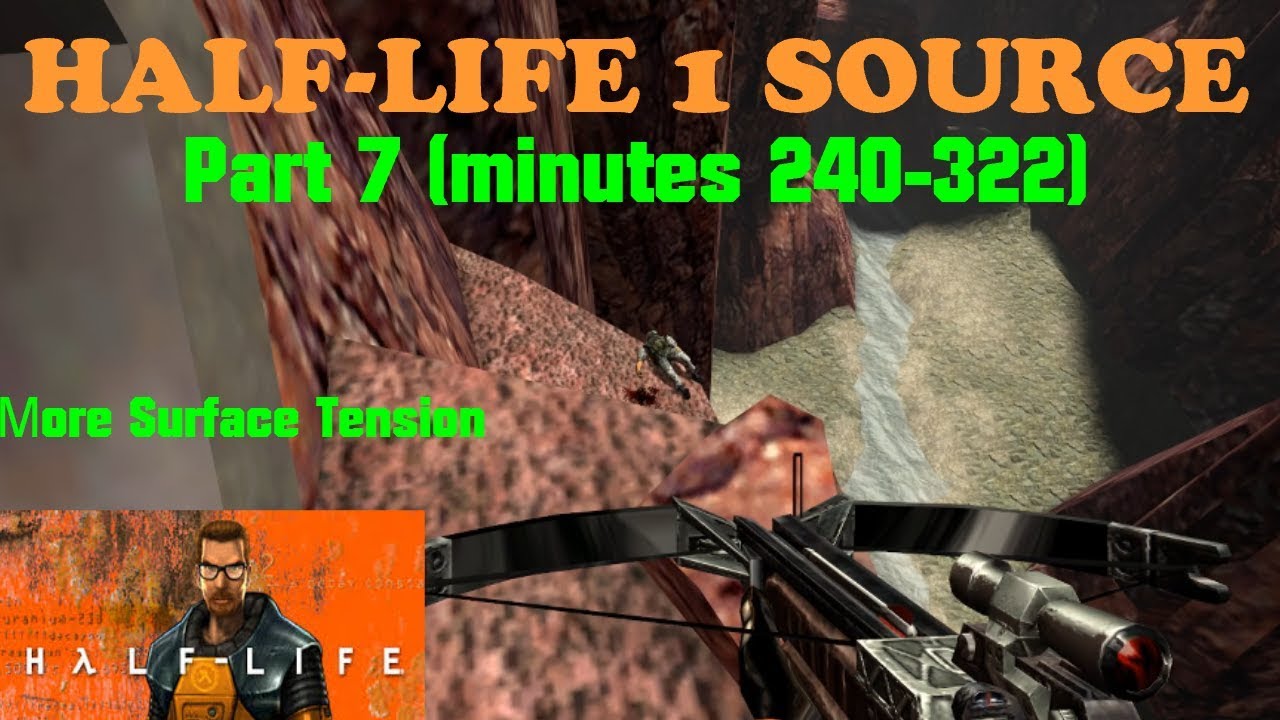 Half-Life Source : Playthrough Part 7 Surface Tension - YouTube