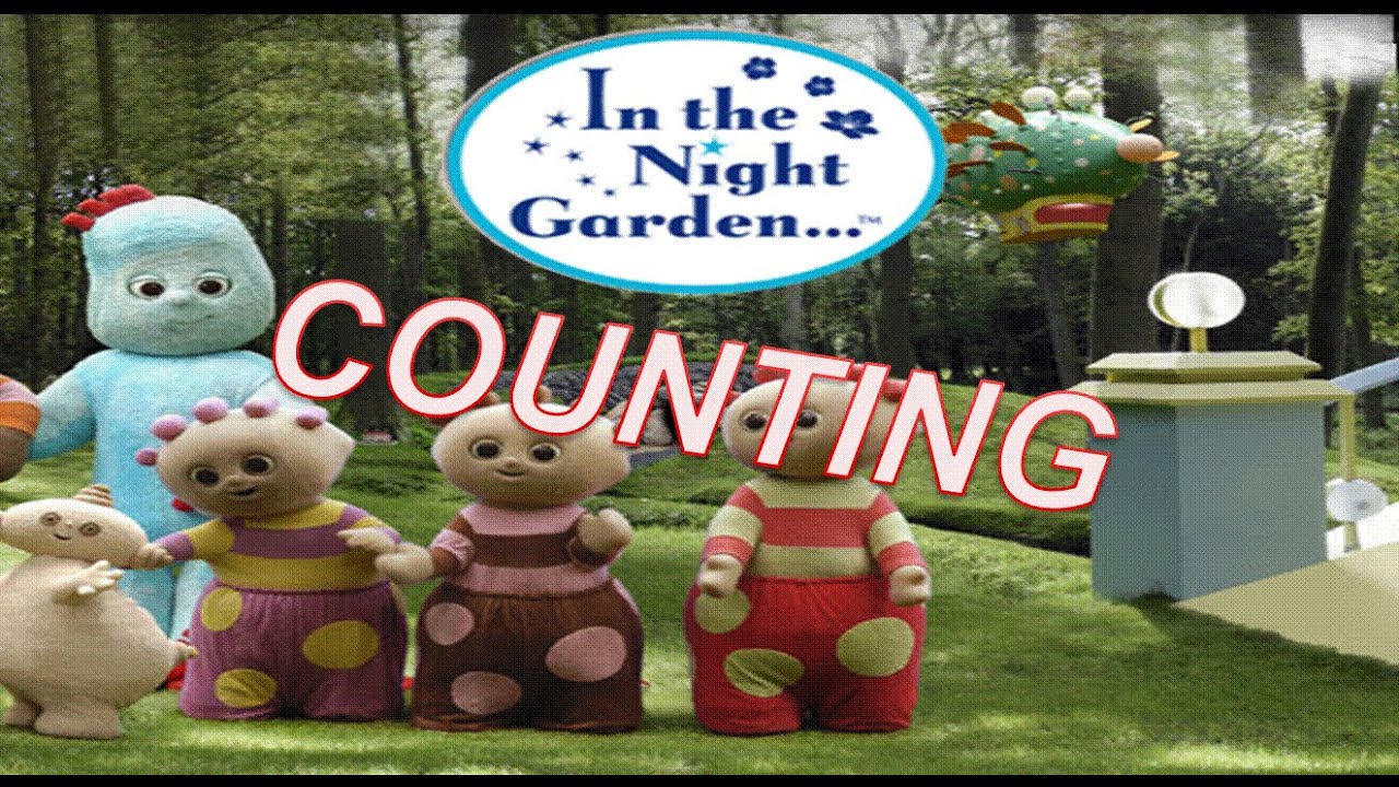 IN THE NIGHT GARDEN - LEARN TO COUNT with HAAHOOS & PONTIPINES - YouTube