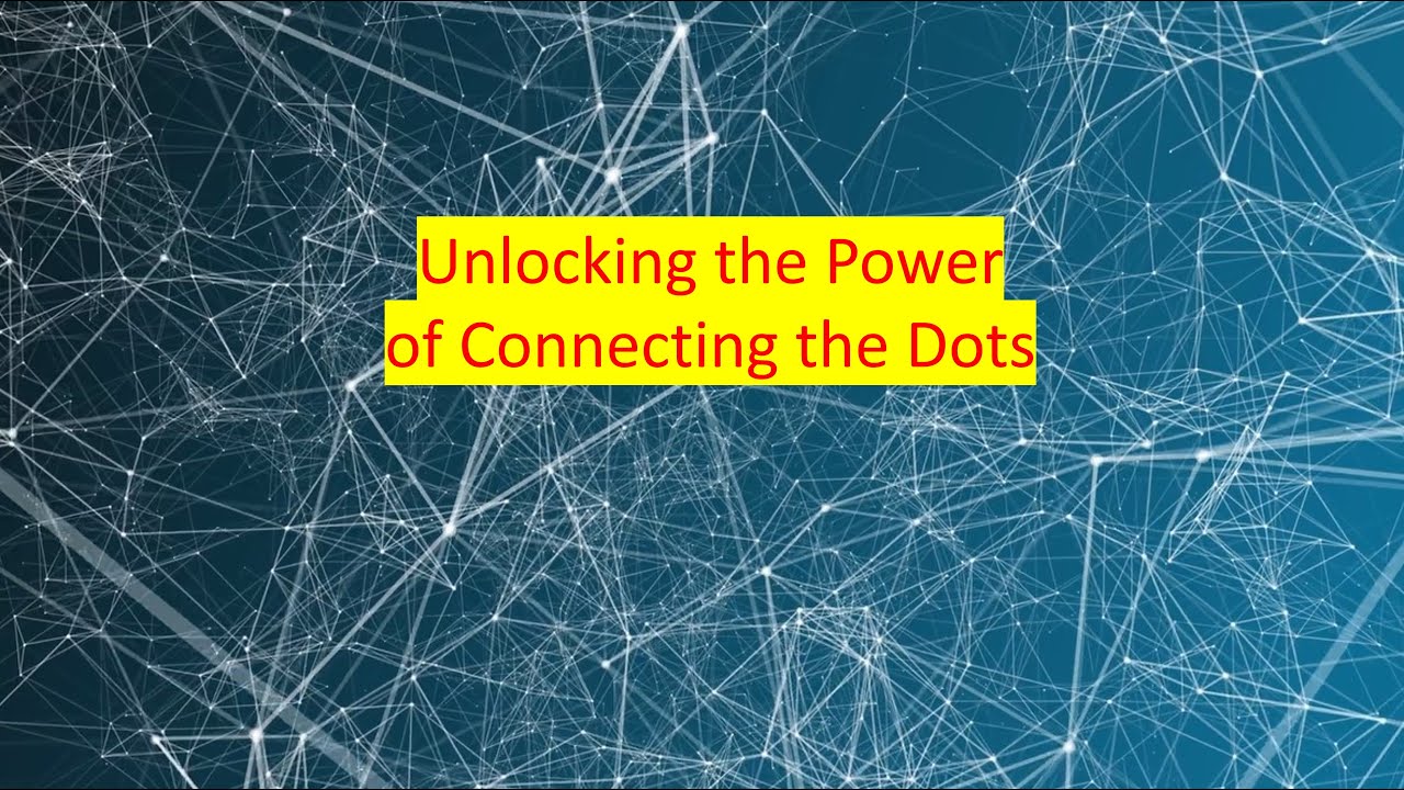 Unlocking the Power of Connecting the Dots - YouTube