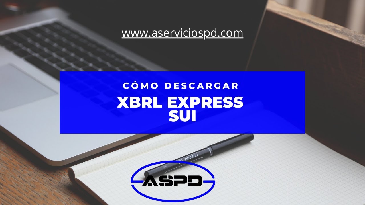 SUI - Cómo descargar el Programa XBRL Express de la Superservicios ...