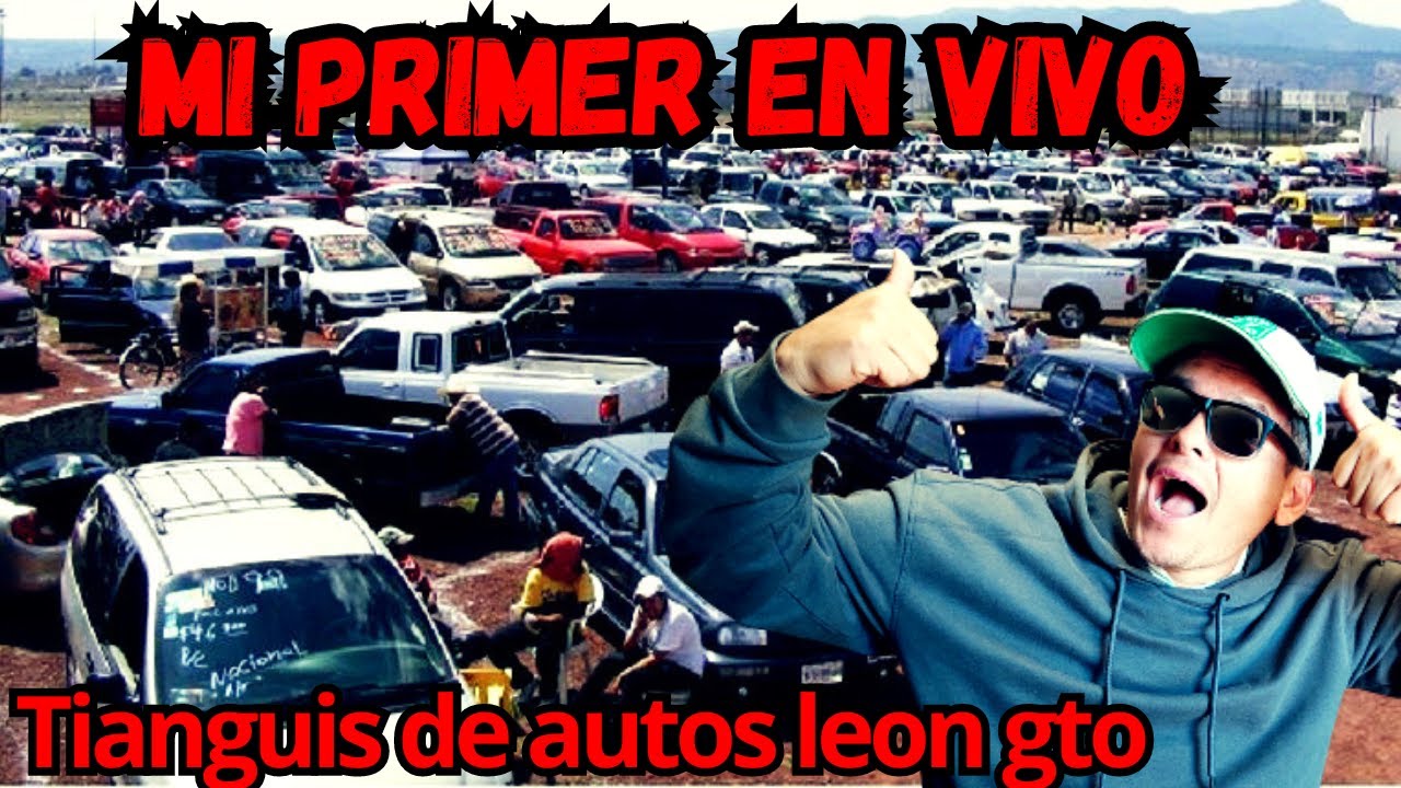 En vivo autos usados solo en el tianguis de autos usados en leon gto ...