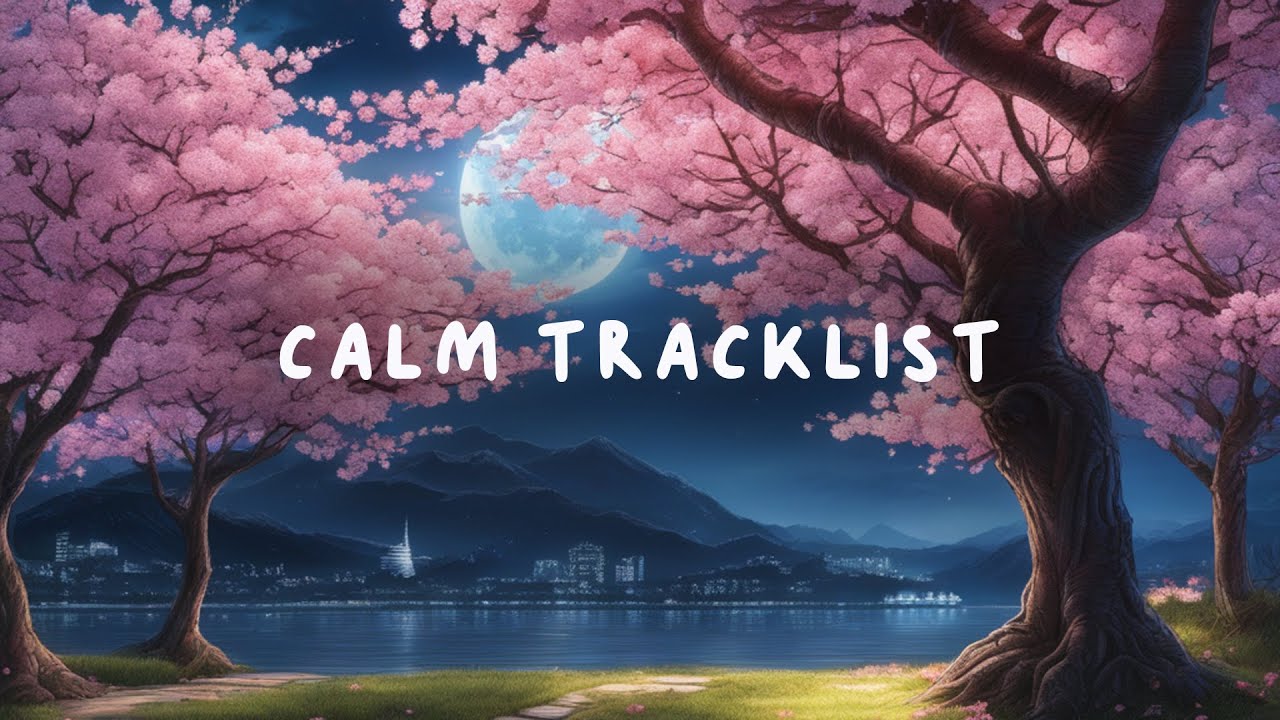 Calm Tracklist - YouTube