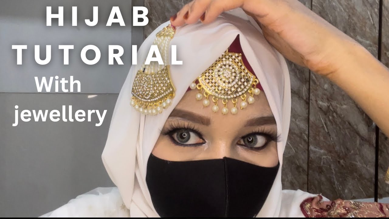 hijab tutorial for wedding || Hijab tutorial with jewellery - YouTube