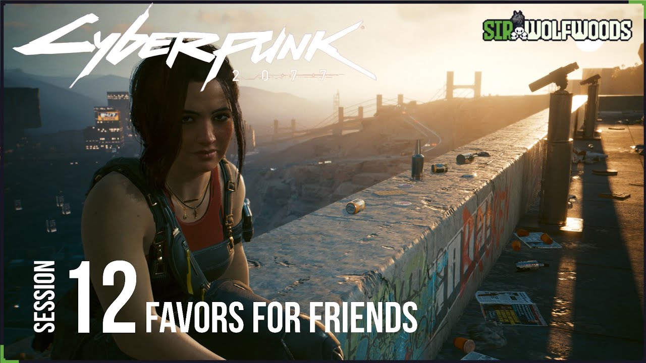 CYBERPUNK 2077 | 12 | Favors For Friends - YouTube