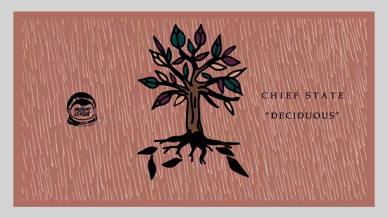 Chief State - Deciduous - YouTube