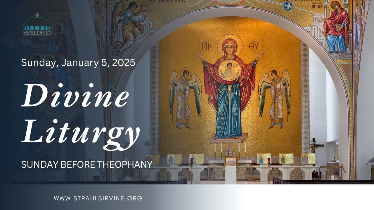 Divine Liturgy (Sunday Before Epiphany | January 5, 2025) - YouTube