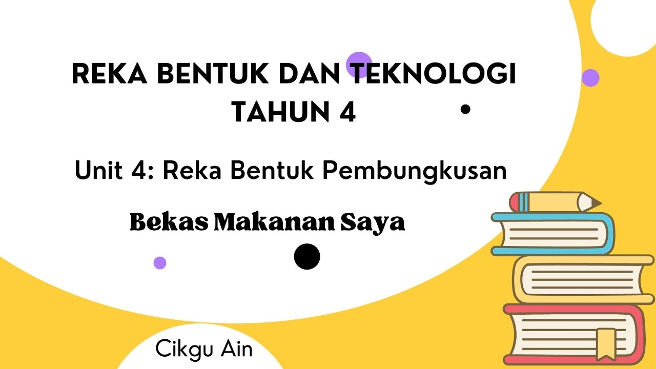 RBT TAHUN 4 | REKA BENTUK PEMBUNGKUSAN: BEKAS MAKANAN SAYA - YouTube
