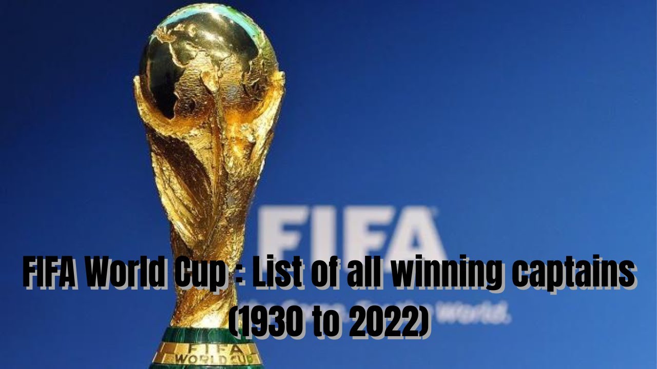 FIFA World Cup: List of all winning captains(1930 to 2022) - YouTube
