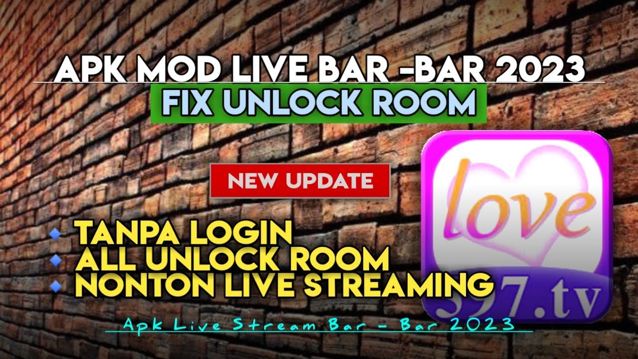 🔴 UPDATE" Aplikasi Live Streaming Bar - bar 2023 Mod Unlock Room_Love ...