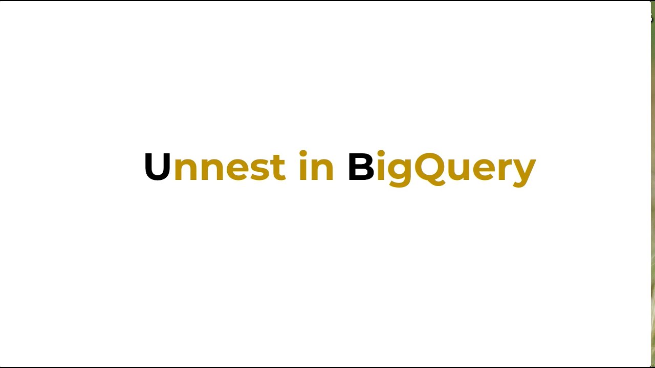 Unnest in BigQuery - YouTube