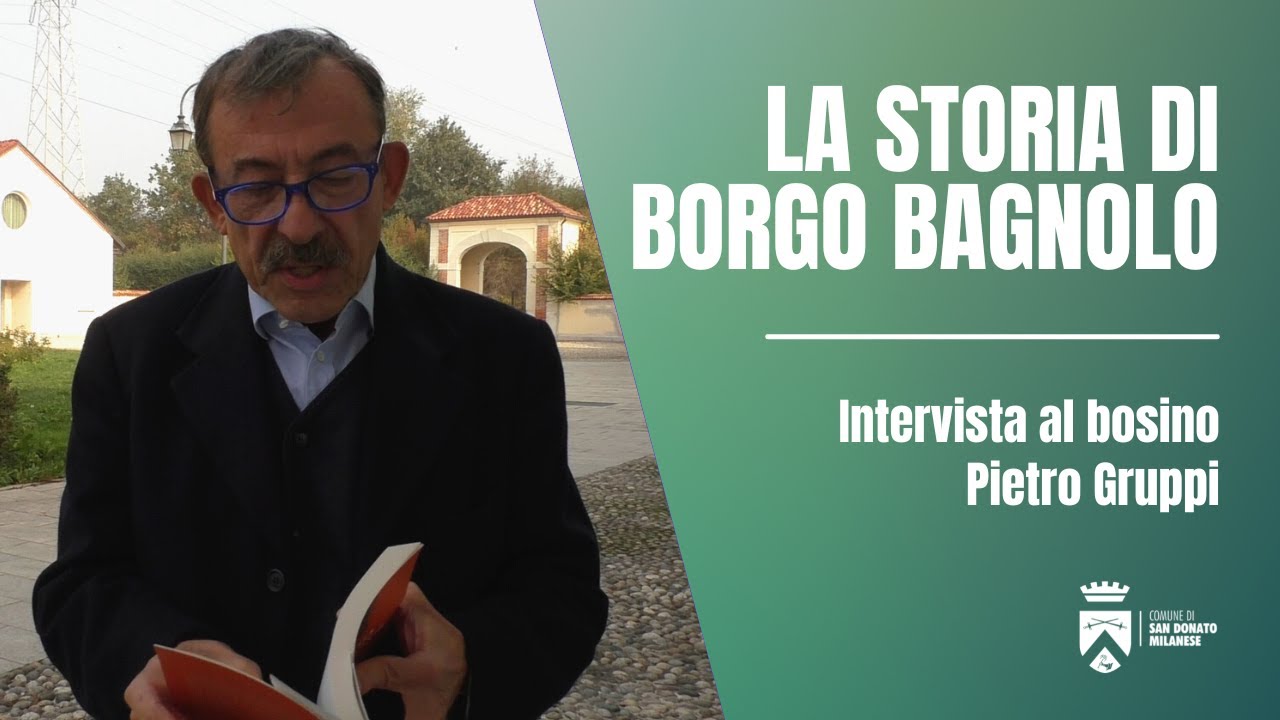 La storia di Borgo Bagnolo raccontata da un bosino sandonatese - YouTube