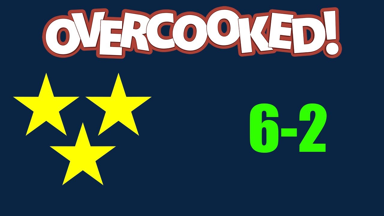 6-2 Overcooked - 3 estrellas [1 jugador] - YouTube