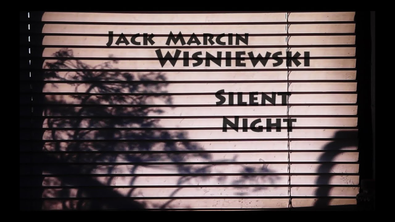 Silent Night - Jack Marcin Wisniewski - Official Music Video - YouTube ...