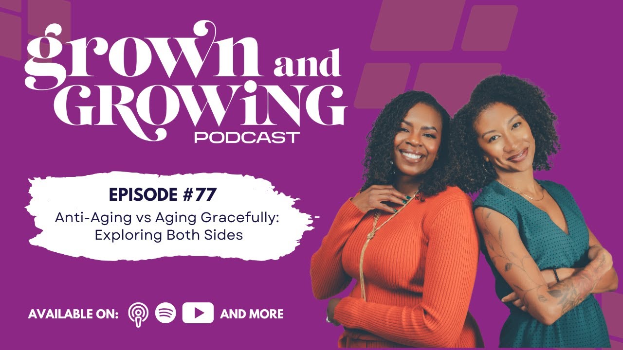 77. Anti-Aging vs Aging Gracefully: Exploring Both Sides - YouTube