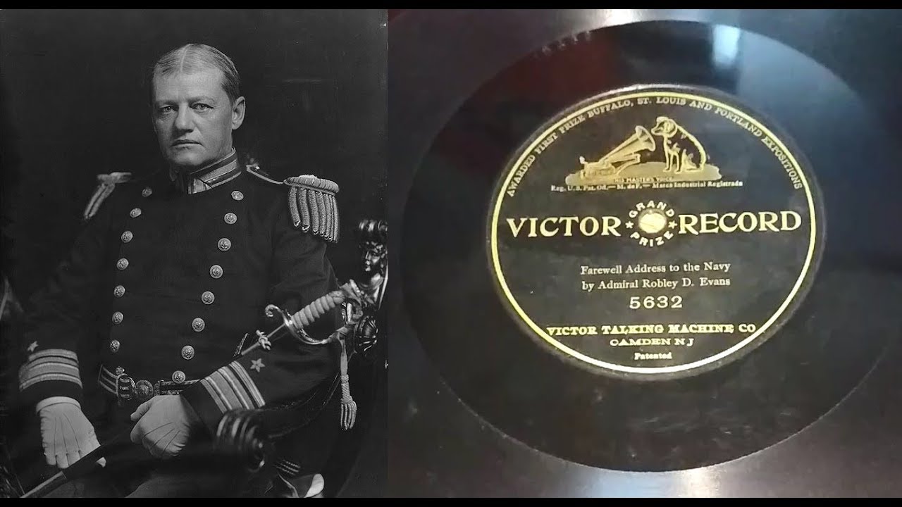 Farewell Address to the Navy by Admiral Robley D Evans (Victor Record ...